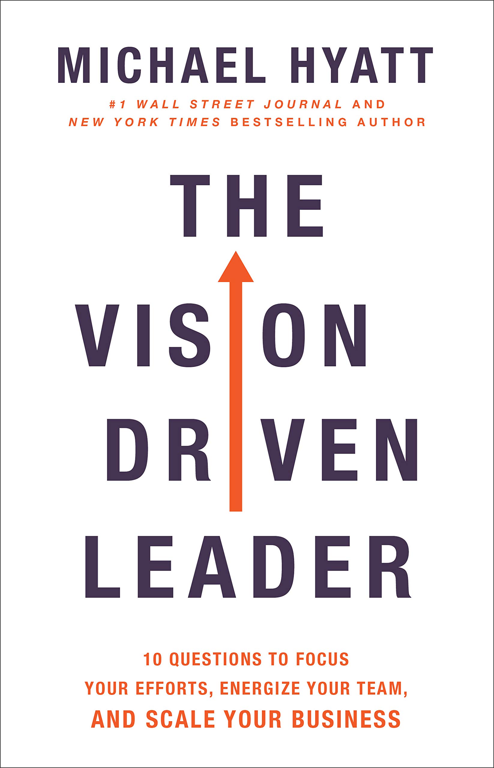 Book: “The Vision Driven Leader” by Michael Hyatt – Julia Amosova